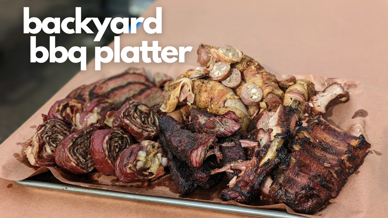 The Ultimate Backyard BBQ Platter! - Rob's Backyard BBQ